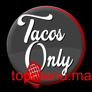 Tacos only Nassim Menu & Horaires à mohammedia (2025) | TopMenu
