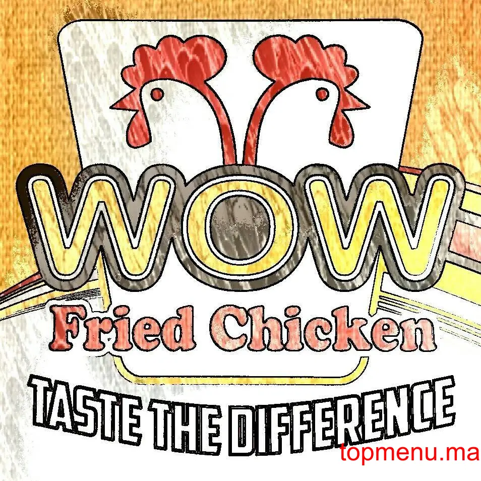 Wow Fried Chicken Menu & Horaires à tanger | TopMenu